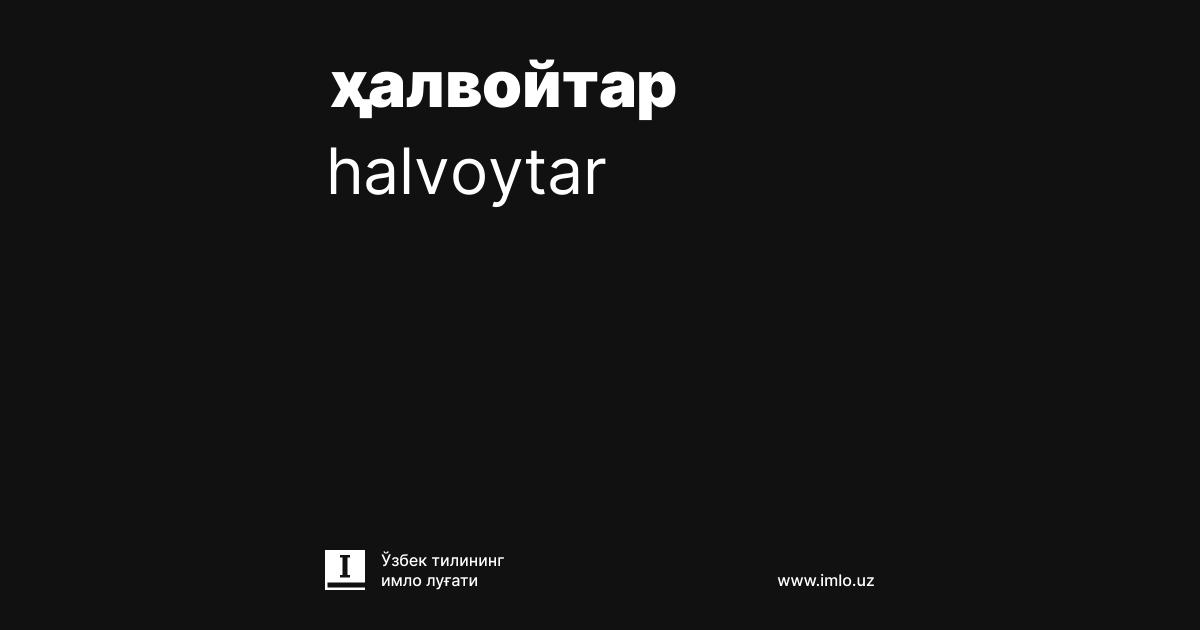 halvoytar — Imlo.uz — O‘zbek tilining imlo lug‘ati